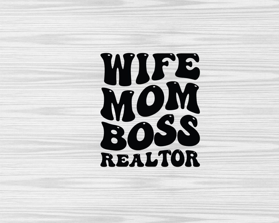 Wife Mom Boss Realtor Svg Png, Real Estate Svg, Realtor Mom Life Svg ...