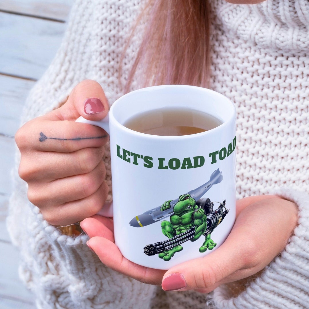 Let's Load Toads! Flightline WPNS Gift, Loaders Morale Mug, WPN Troops ...