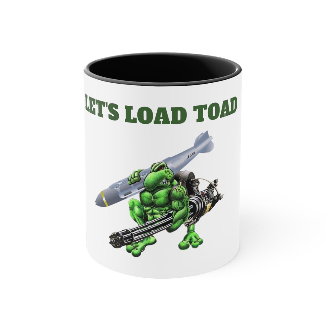 Let's Load Toads! Flightline WPNS Gift, Super Cool Loaders Morale Mug ...