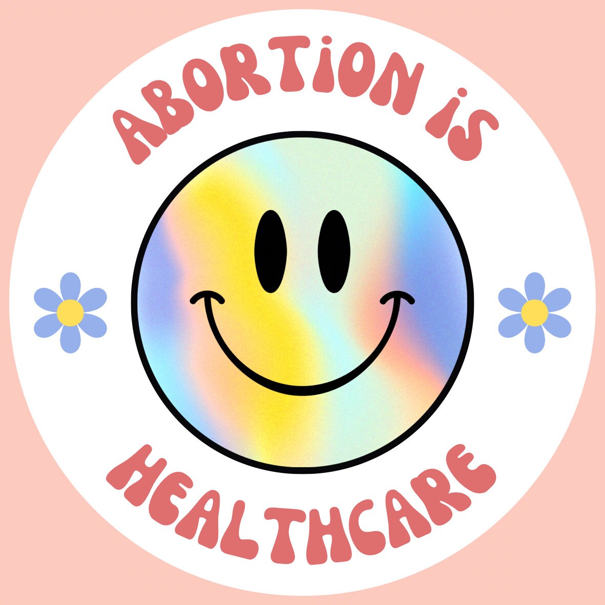 Abortion is Healthcare 2 Inch Vinyl Sticker Abortion is Healthcare, Pro ...