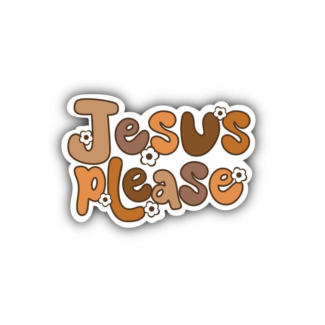 Jesus Please Sticker Faith Stickers Reminder Stickers Christian ...