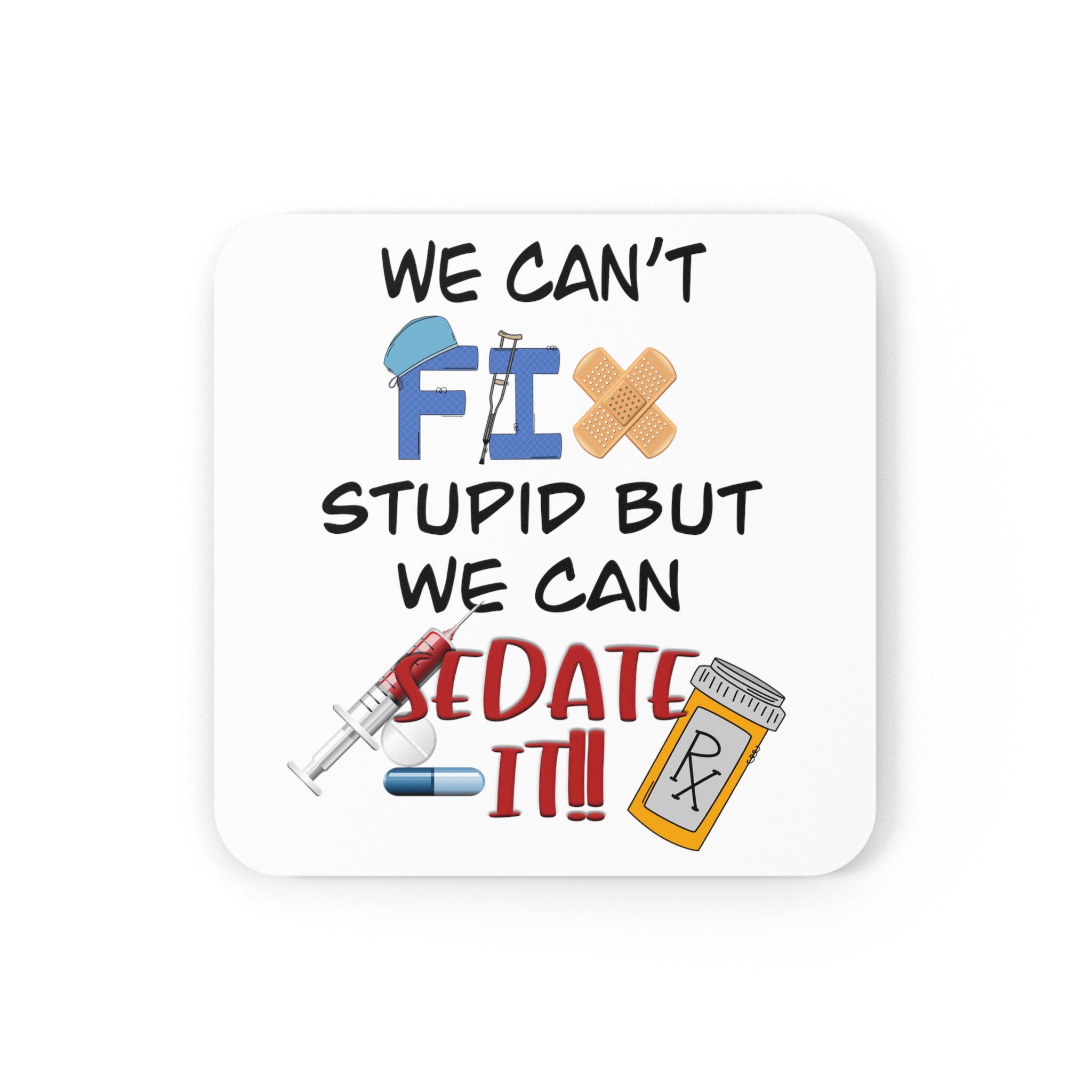 Nurse Mug We Cant Fix Stupid but We Can Sedate It NURSE Secret Santa ...