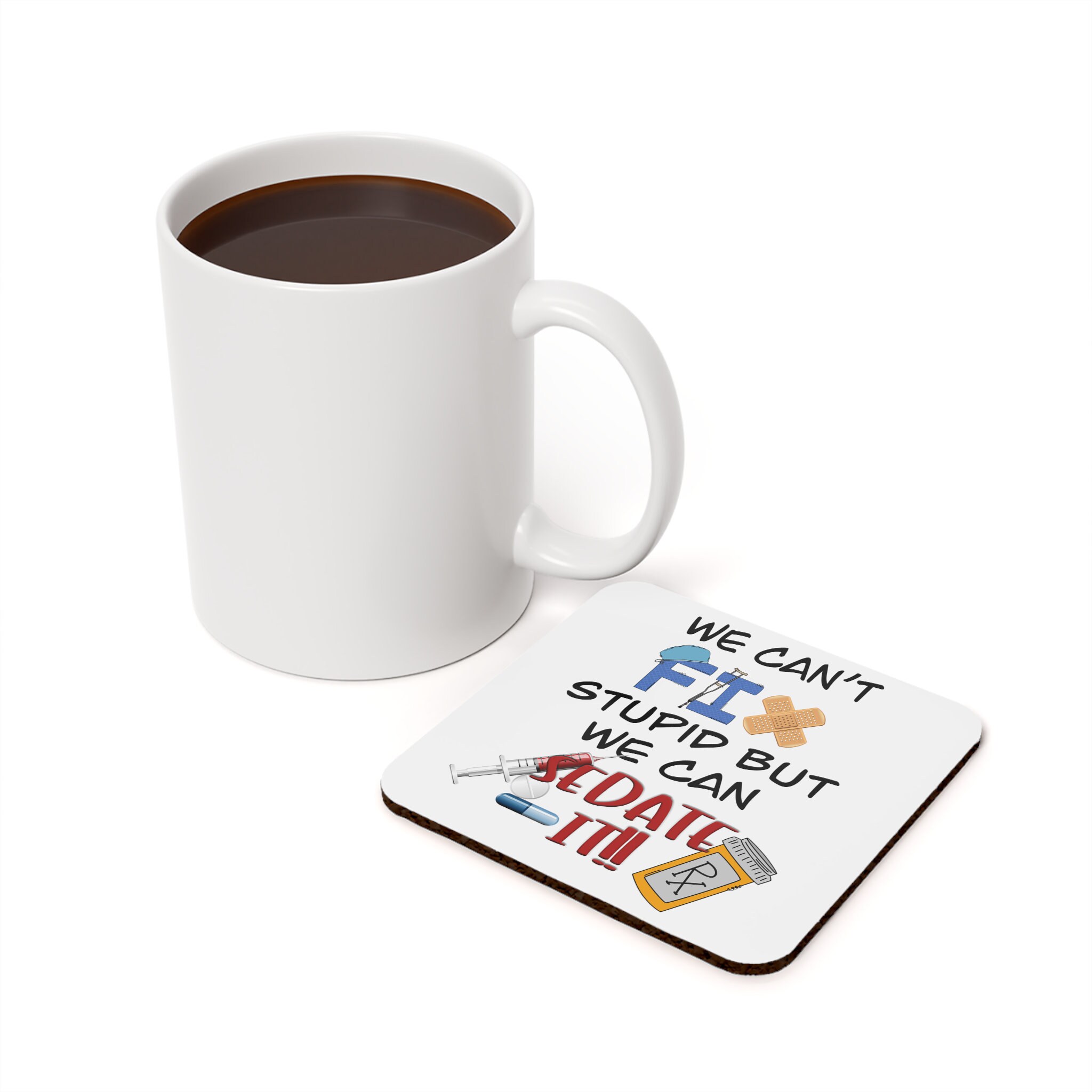 Nurse Mug We Cant Fix Stupid but We Can Sedate It NURSE Secret Santa ...