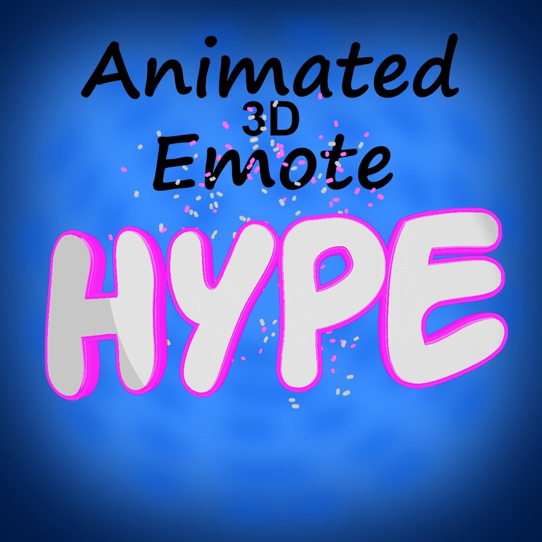 Animated,static Emote for Streamer - Twitch, Discord Emote - HYPE 3D ...