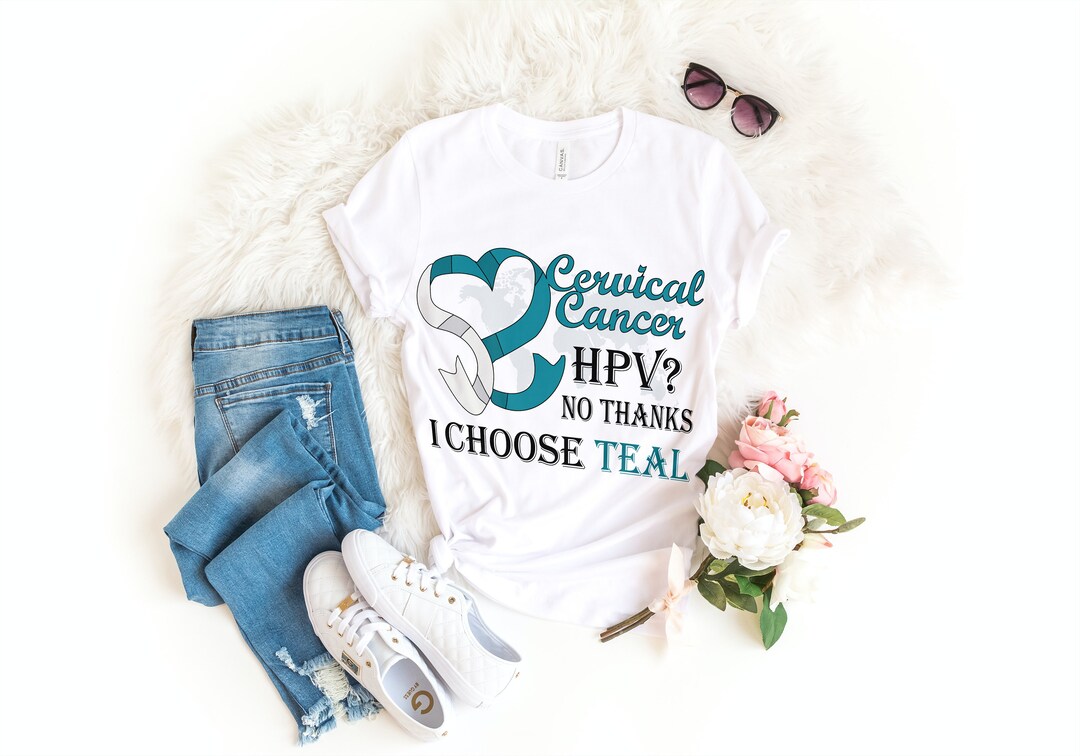 HPV No Thanks I Choose Teal, Cervical Cancer Awareness , Teal Ribbon ...