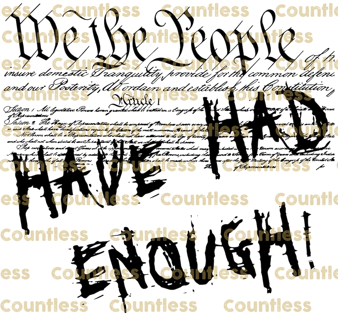 We the People Have Had Enough! Digital American Patriotic PNG SVG for ...