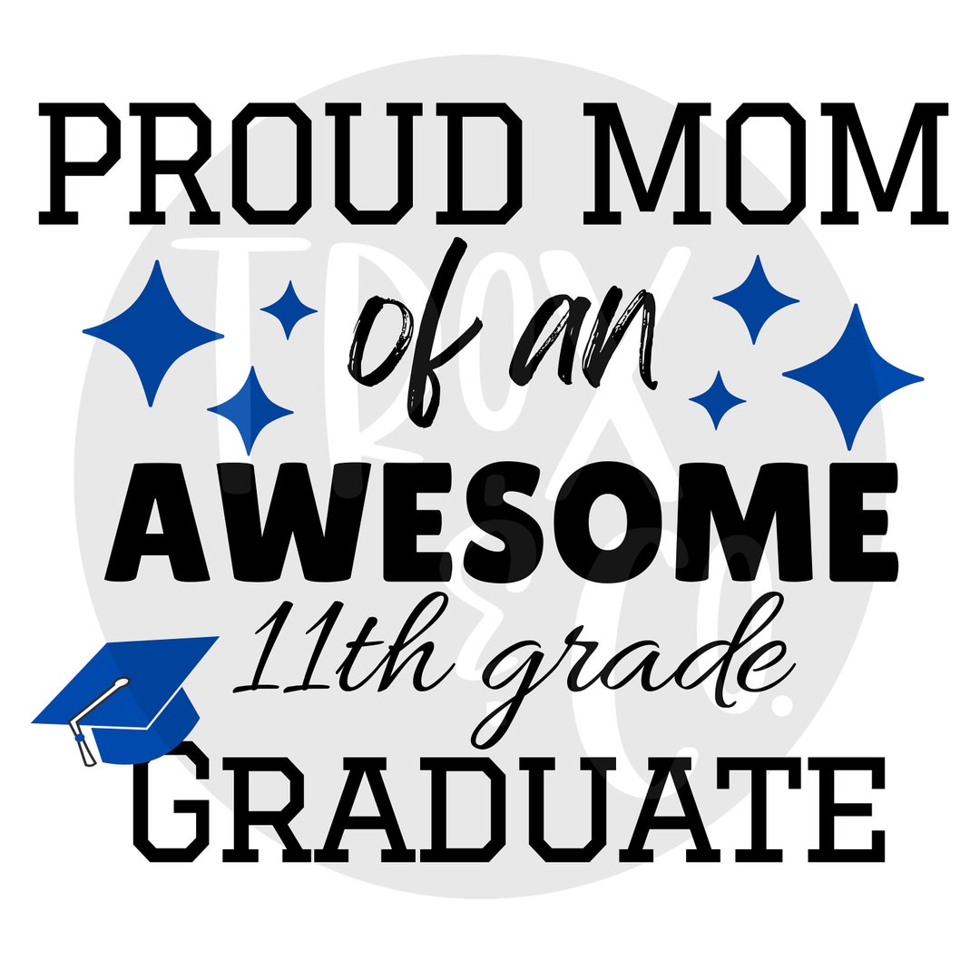 Proud Mom Png, 11th Grade Png, 11th Grade Graduate Png, 11th Grade ...