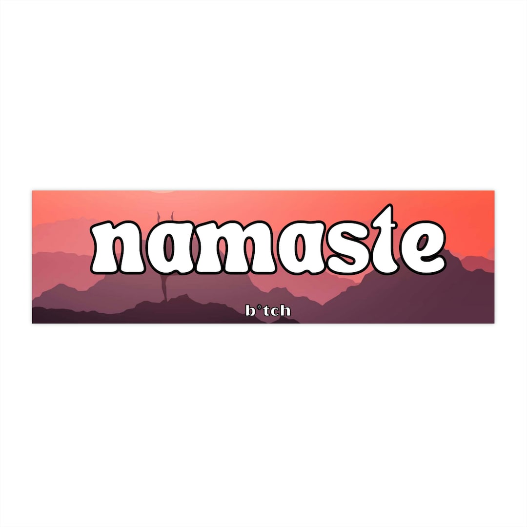 Namaste Btch Bumper Sticker Funny, Gen-z Girly Car Accessories - Etsy