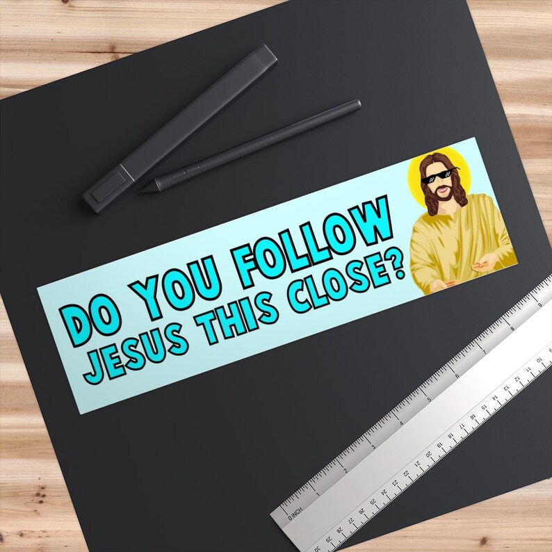 Do You Follow Jesus This Close Bumper Sticker Funny - Etsy