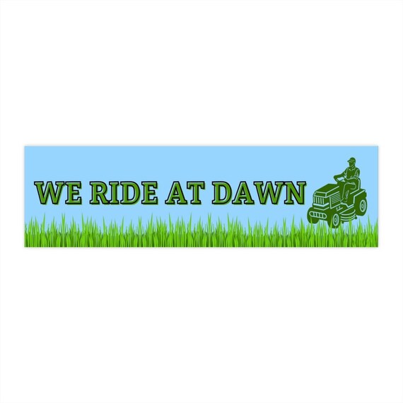 We Ride at Dawn Bumper Sticker Funny Bumper Sticker Dad - Etsy
