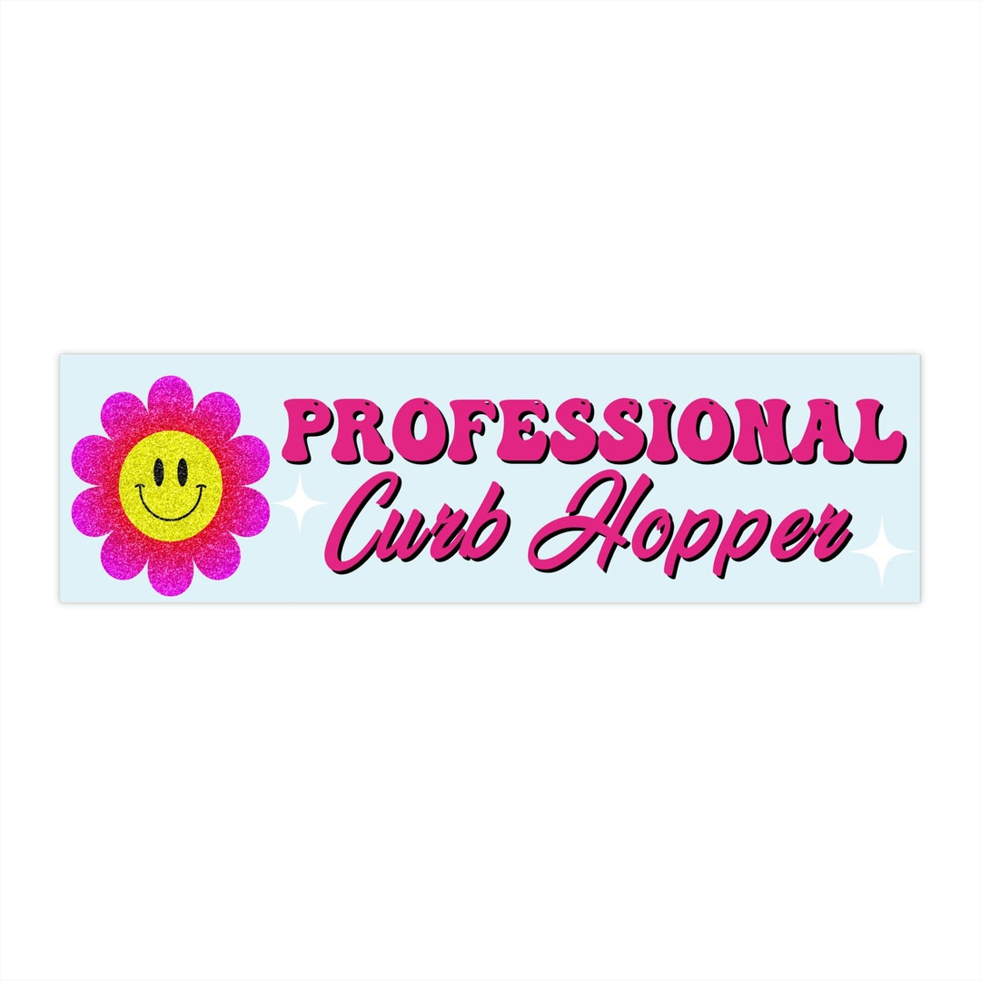 Professional Curb Hopper Bumper Sticker Hot Girls Hit Curbs Bumper ...