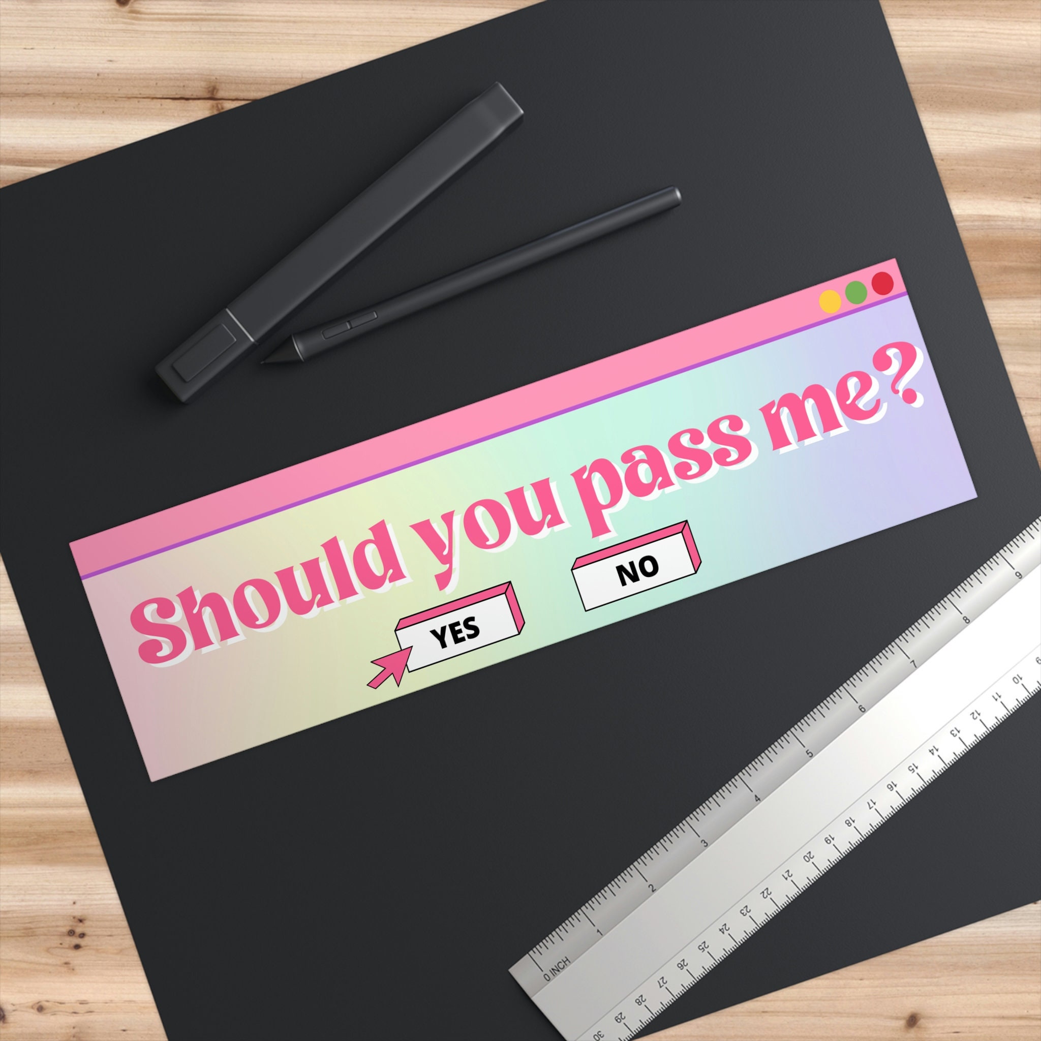 Should You Pass Me? Bumper Sticker | Cute Bumper Sticker | E-girl ...