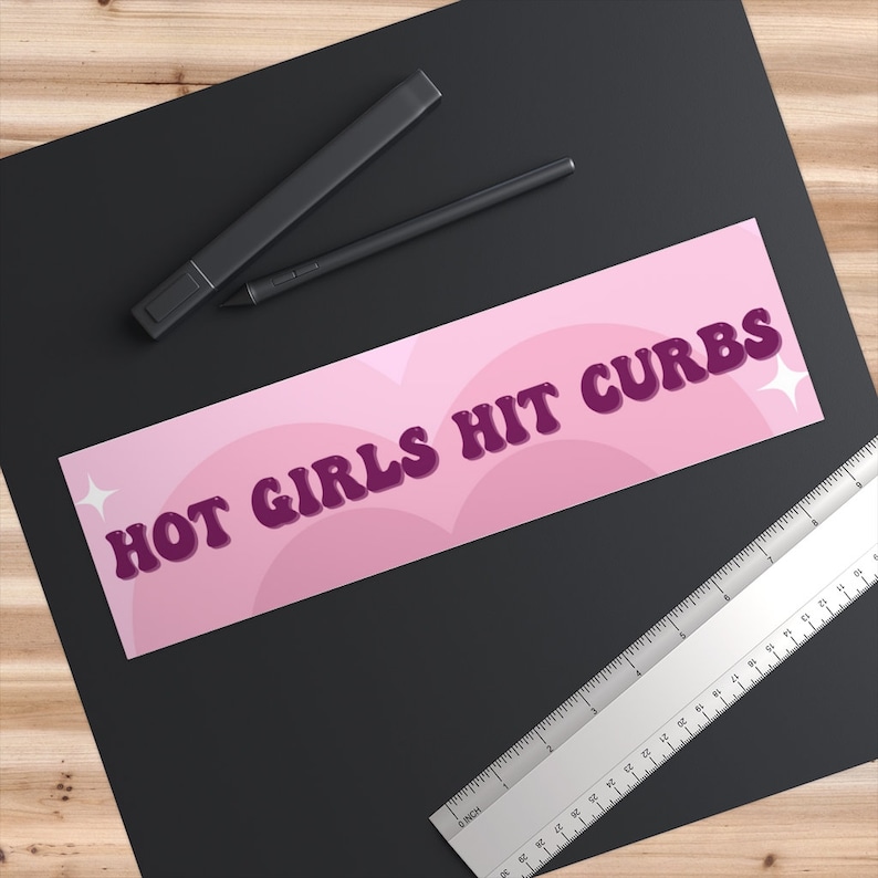 Hot Girls Hit Curbs Girly Bumper Sticker Vinyl Bumper | Etsy