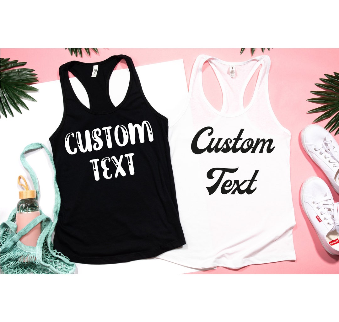 Custom Text Tanks, Custom Tank Tops, Add Your Own Text, Make Your Own ...
