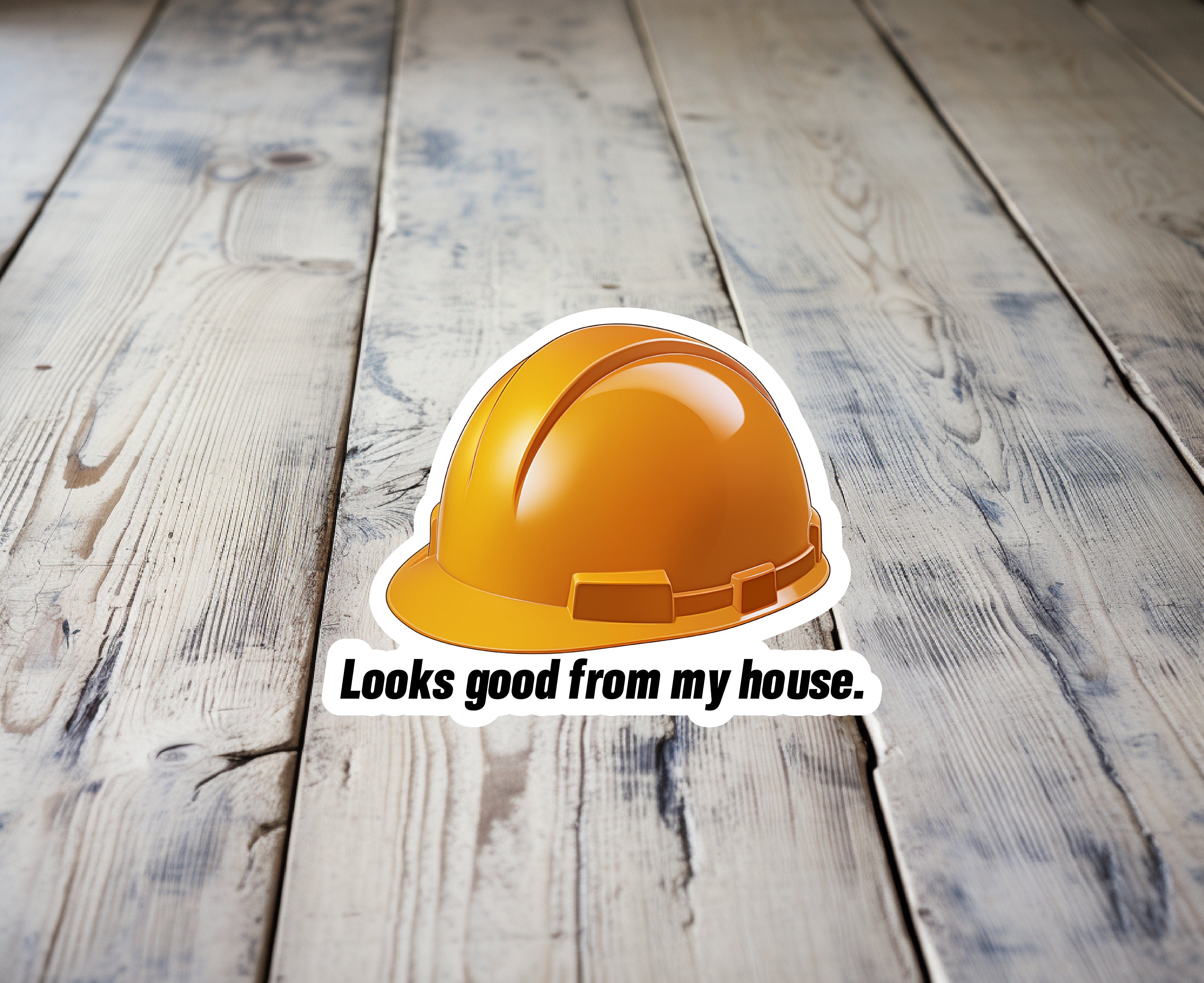 Construction Quote Sticker, Hard Hat, Meme Sticker, Looks Good From My ...