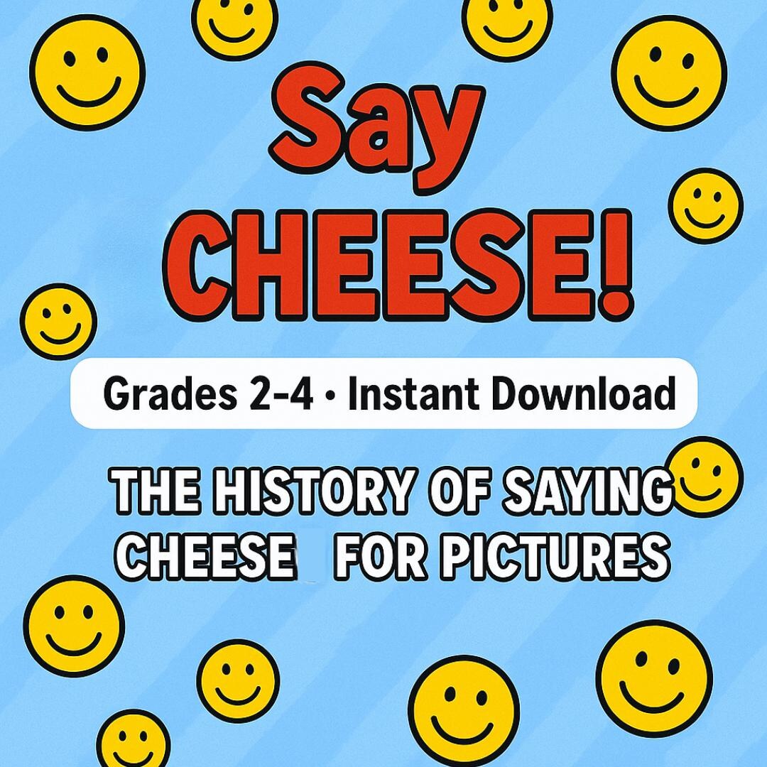 Why Do We Say Cheese? |reading & Writing Activity |social History ...