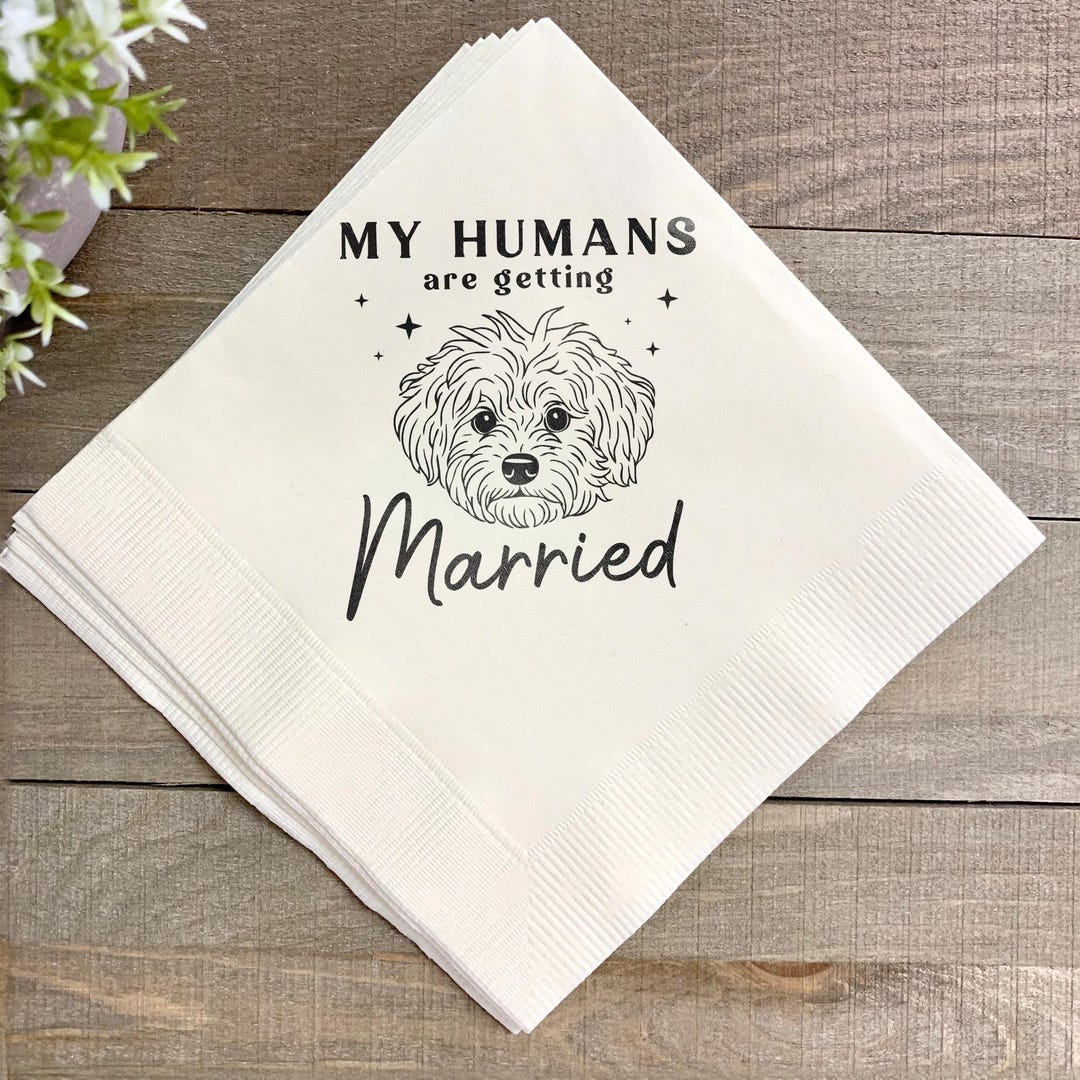 My Humans Are Getting Married, Customized Pet Wedding Napkins, Bridal ...
