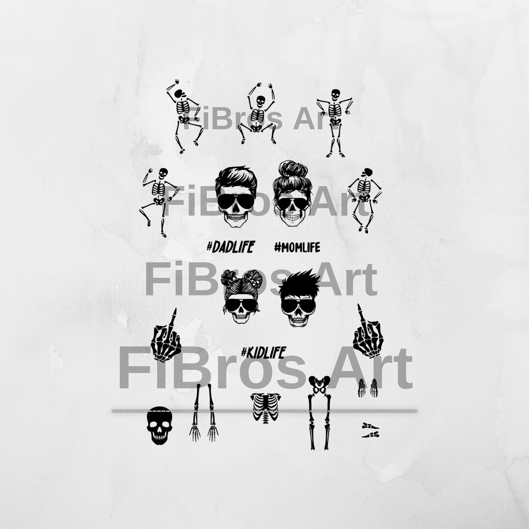 Skull Svg- Skeleton Svg- Fam Life Svg- Mom Life Svg- Dad Life Svg- Kid ...
