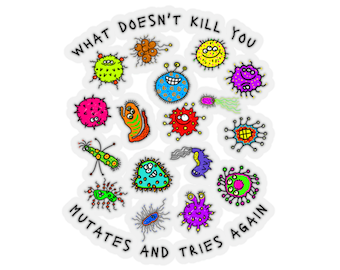 What Doesn't Kill You Mutates and Tries Again Sticker, Funny Science ...