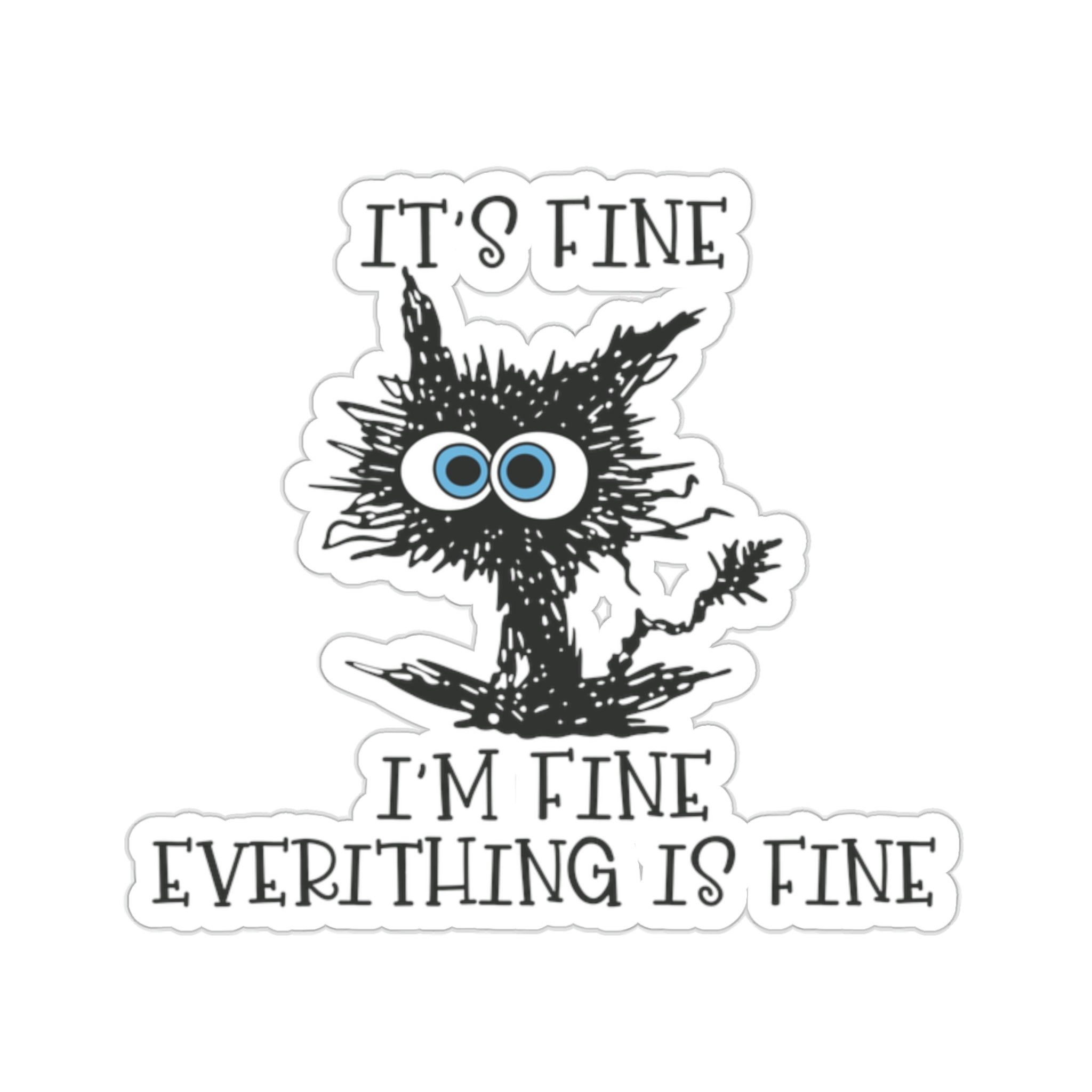 I'm Fine Everything is Fine Cat Stickers, Funny Trending Stickers ...