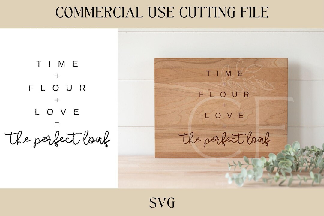 Time Flour Love Perfect Loaf Design SVG, Cutting Board Design, Digital ...