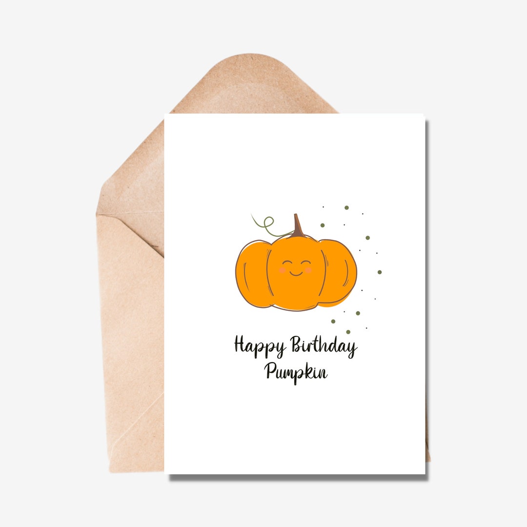 Happy Birthday Pumpkin | Halloween Card | Friend Card | Autumn Birthday ...