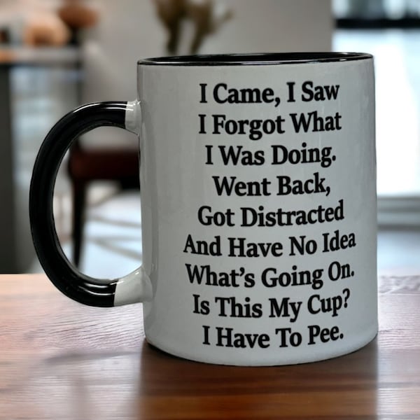 I Came I Saw I Forgot What I Was Doing Mug - Etsy