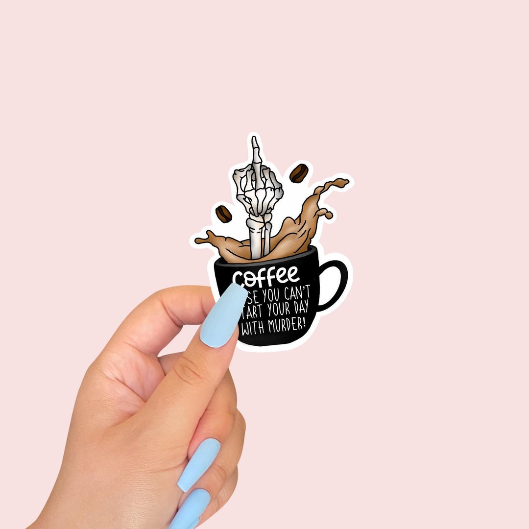 COFFEE BEFORE MURDER Vinyl Sticker | Swearing Skeleton | Water ...