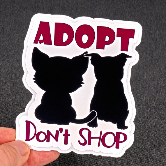Adopt Don't Shop Vinyl Sticker Pet Adoption Sticker Cat - Etsy