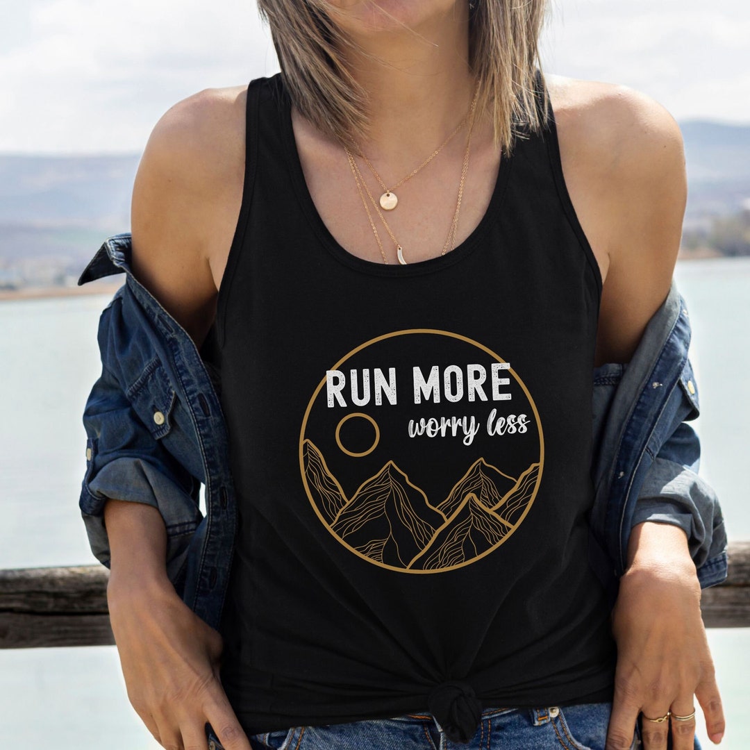Run More Worry Less, Running Tank, Running Shirt, Gift for Runner ...