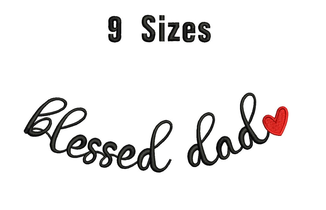 Blessed Daddy Embroidery Design Heart Script DAD Father Collar Cuff ...