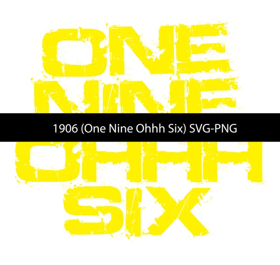 1906 one Nine Ohhh Six SVG PNG. Instant Digital Download - Etsy