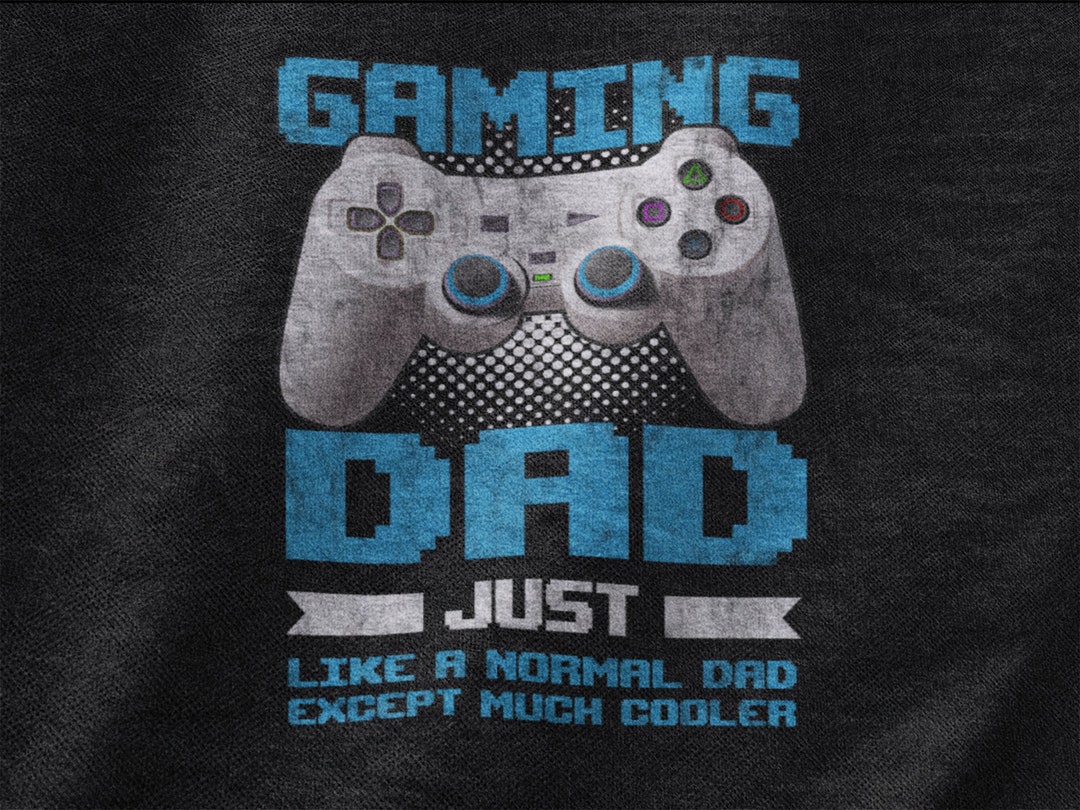 Gaming Dad Shirt, Happy Fathers Day Tshirt for the Best Dad Ever ...