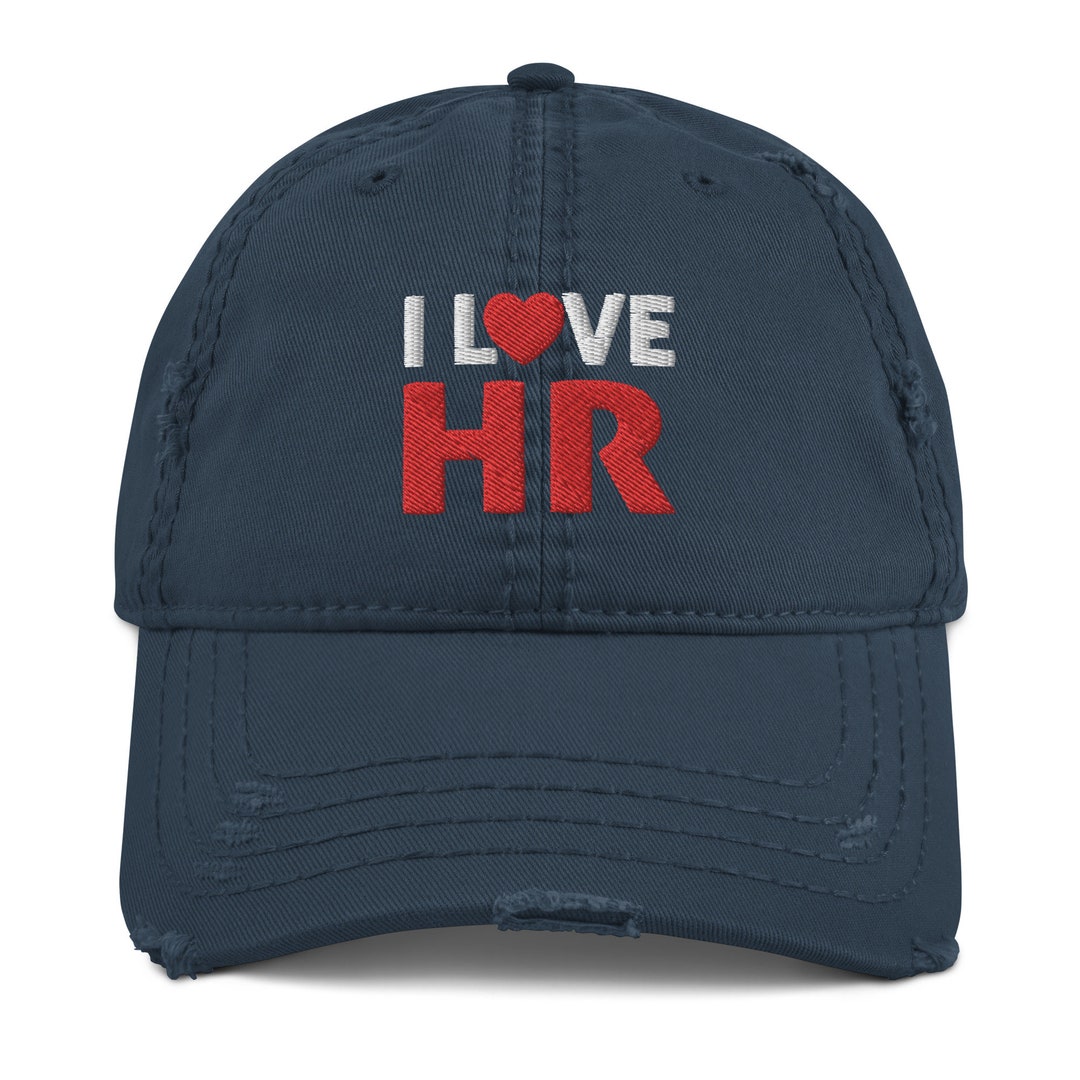 Passionate 'I Love HR' Distressed Dad Hat - USA Embroidered Design ...