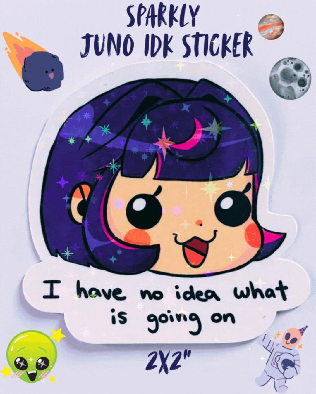 Juno IDK Sticker 2x2" Waterproof Matte/sparkly/holo - Etsy