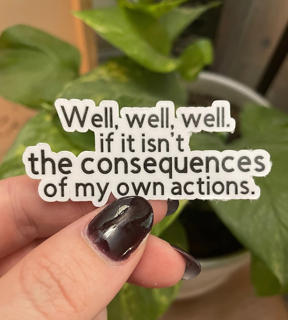 Funny Consequences of My Actions Sticker - Etsy