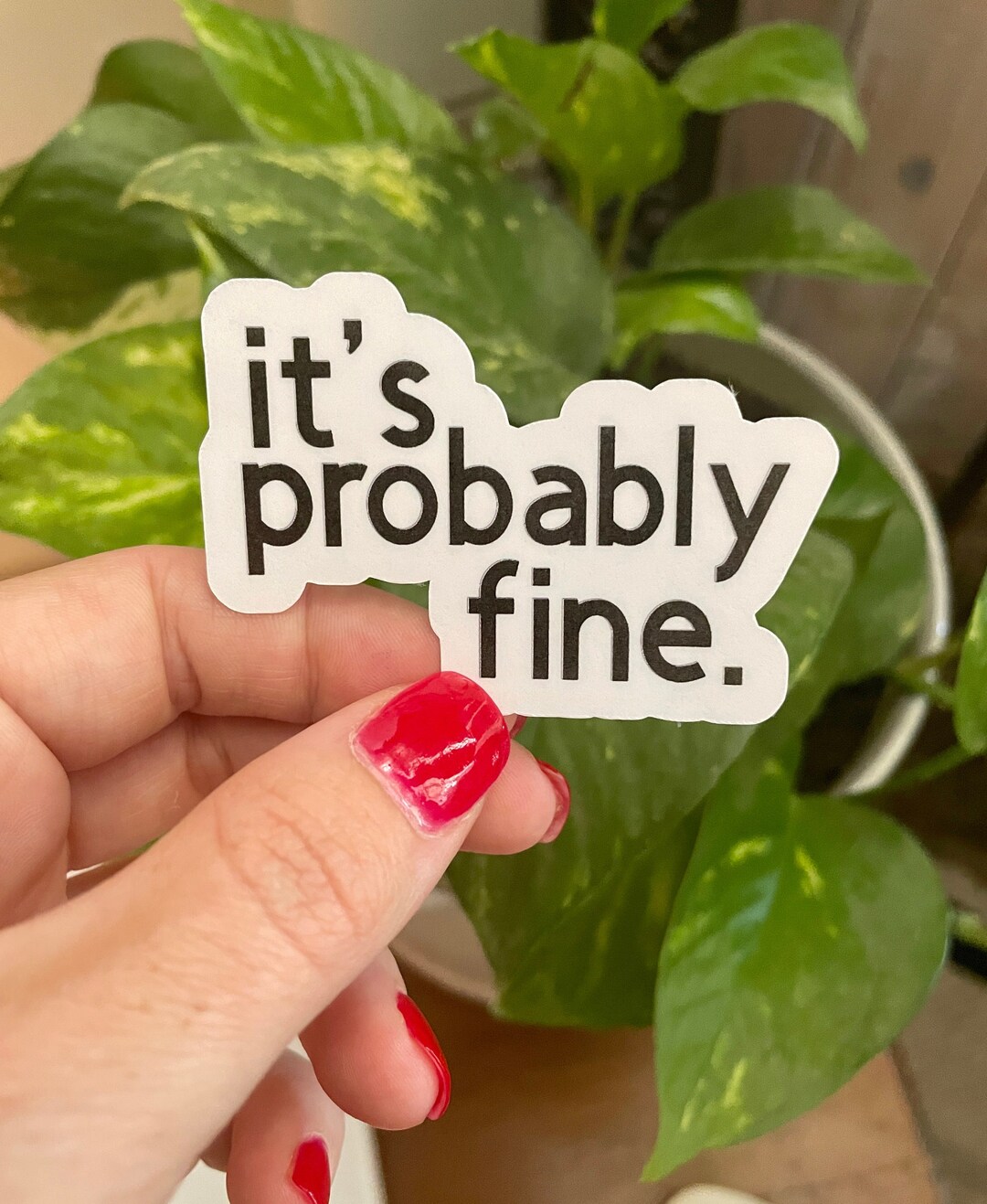 It's Probably Fine Sticker - Etsy