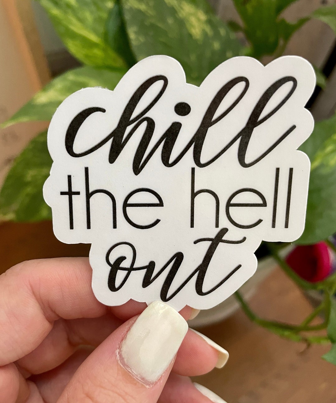 Chill the Hell Out Sticker - Etsy