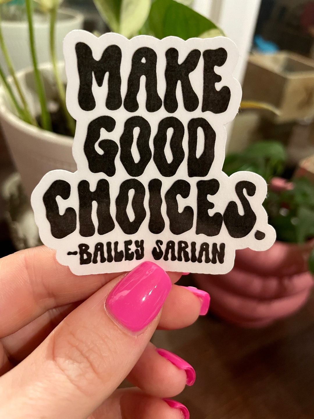 Bailey Sarian make Good Choices Sticker - Etsy