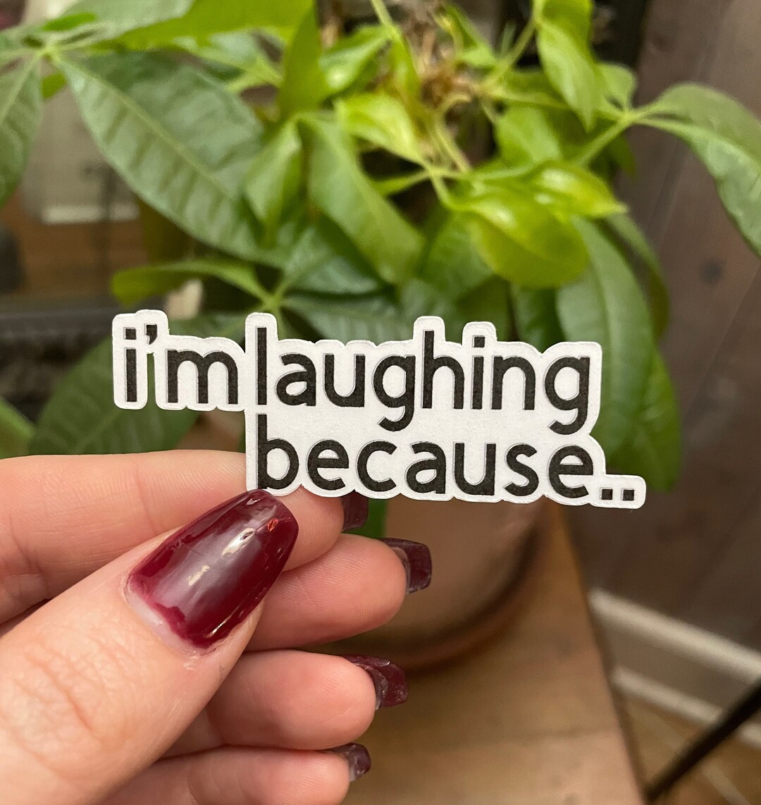 Bailey Sarian "i'm Laughing Because.." Sticker - Etsy