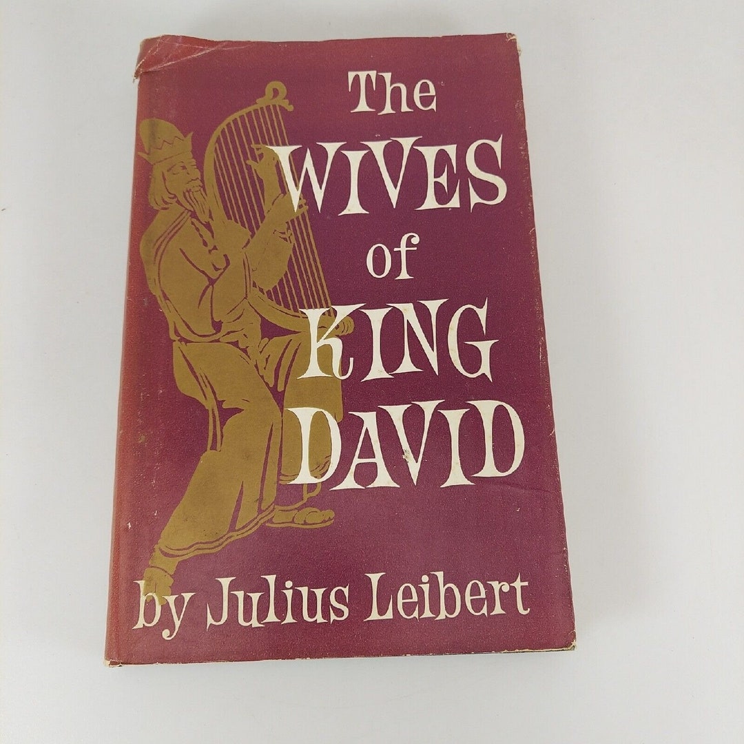 The Wives of King David by Julius Leibert 1962 Philosophical Library ...