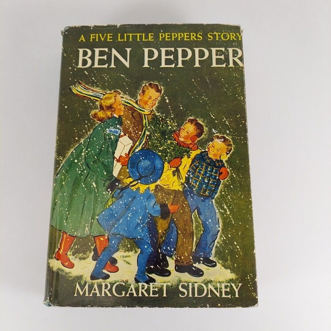 Ben Pepper A Five Little Peppers Story Margaret Sidney 1937 Grosset ...