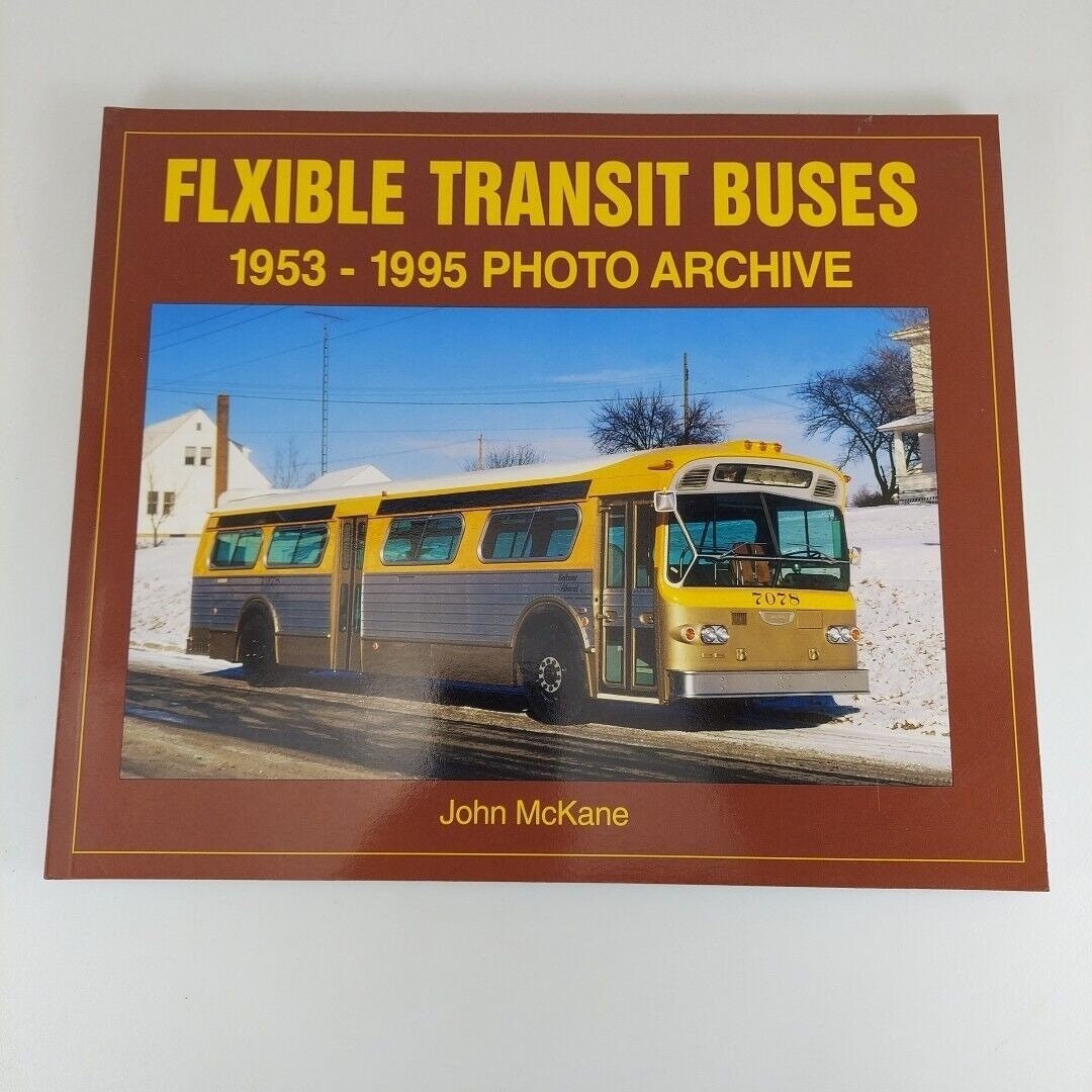 Flexible Transit Buses 1953-1995 Photo Archive John Mckane 1st Print Illus PB - Etsy