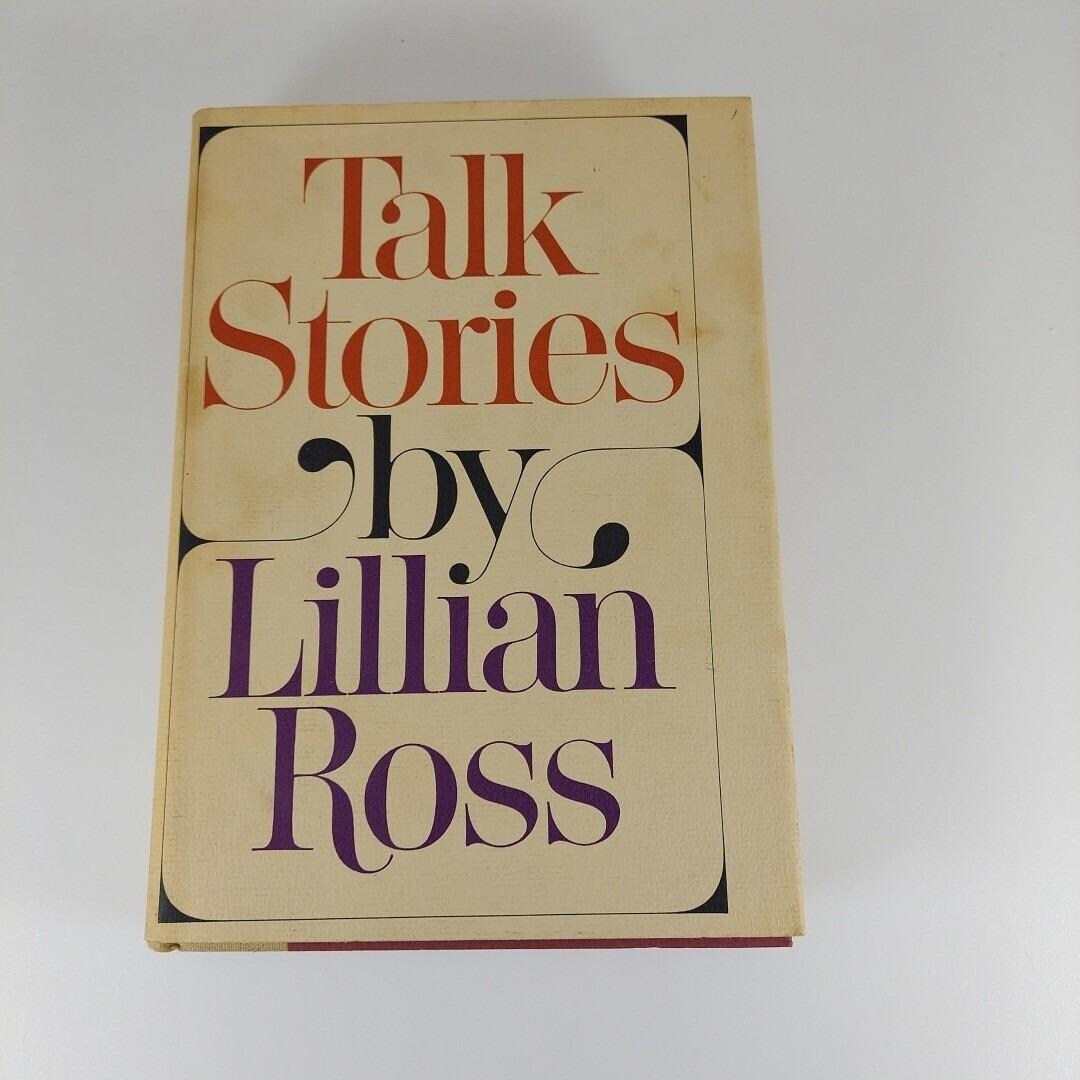 Talk Stories by Lillian Ross 1966 Simon and Schuster 3rd Printing HCDJ ...
