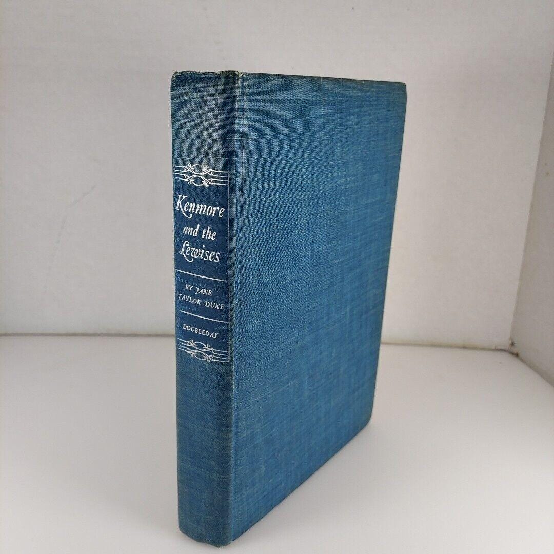 Kenmore and the Lewises by Jane Taylor Duke 1949 Doubleday 1st Edition ...
