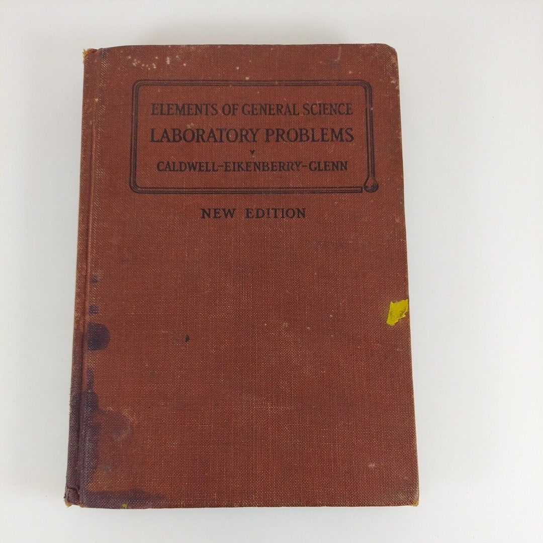 Elements of General Science Laboratory Problems New Edition 1924 ...