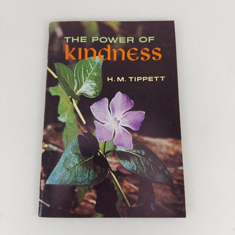 The Power of Kindness H. M. Tippett 1955 Pacific Press Publishing ...