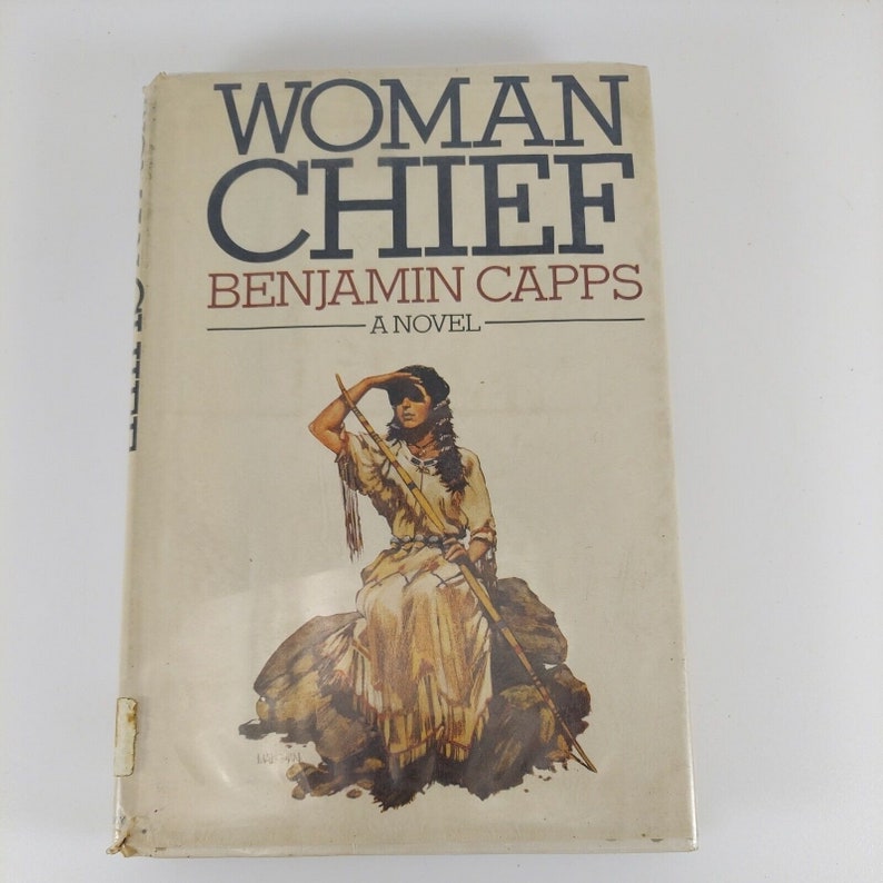 Woman Chief Benjamin Capps 1979 1st Edition HCDJ Ex-library Doubleday ...