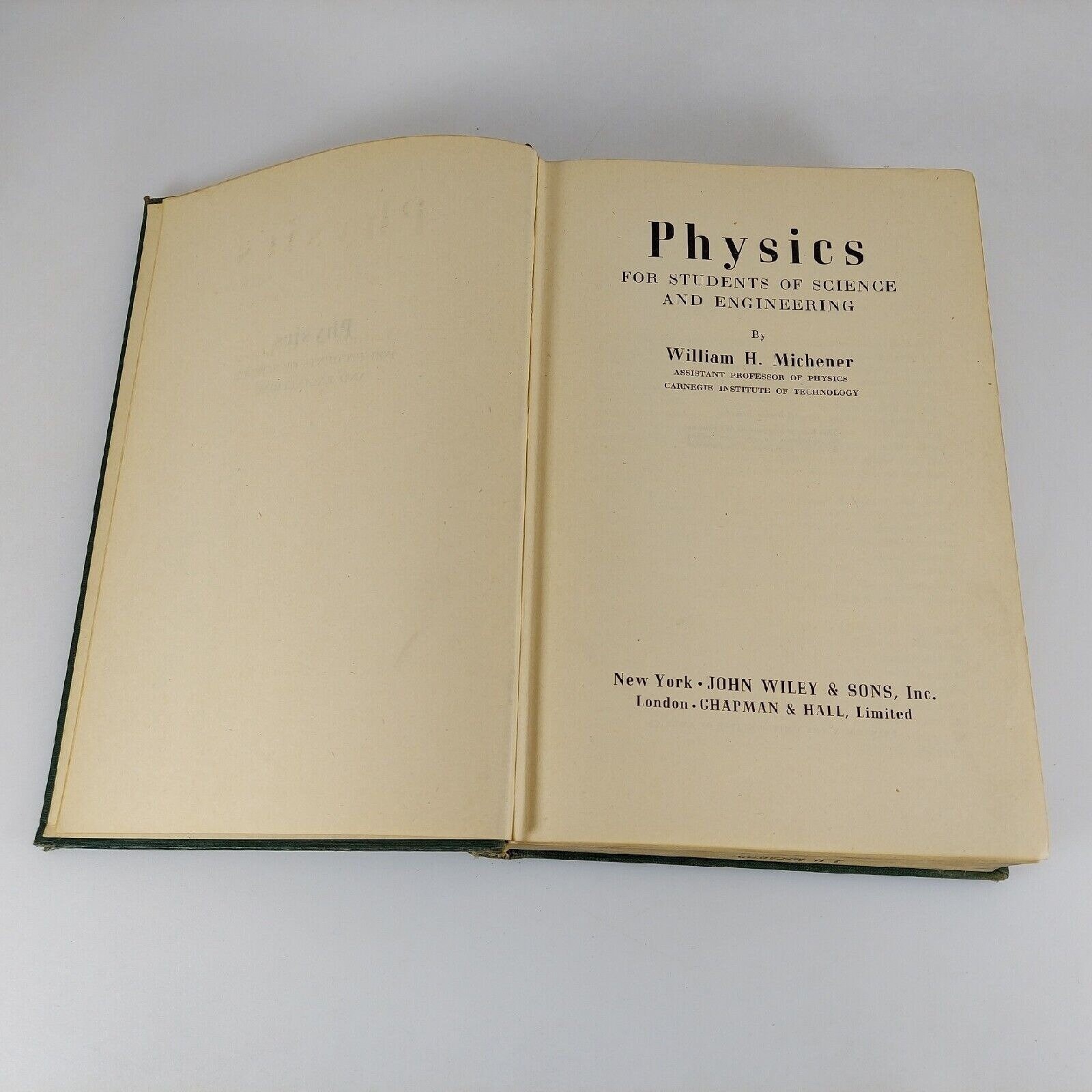Physics for Students of Science and Engineering William H. Michener ...