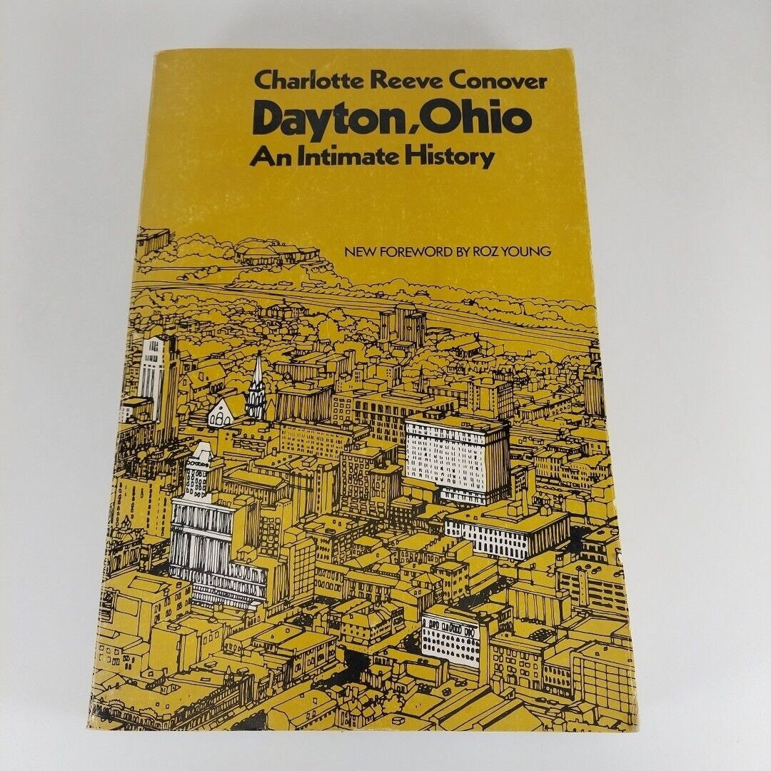 Dayton Ohio an Intimate History by Charlotte Reeve Conover - Etsy